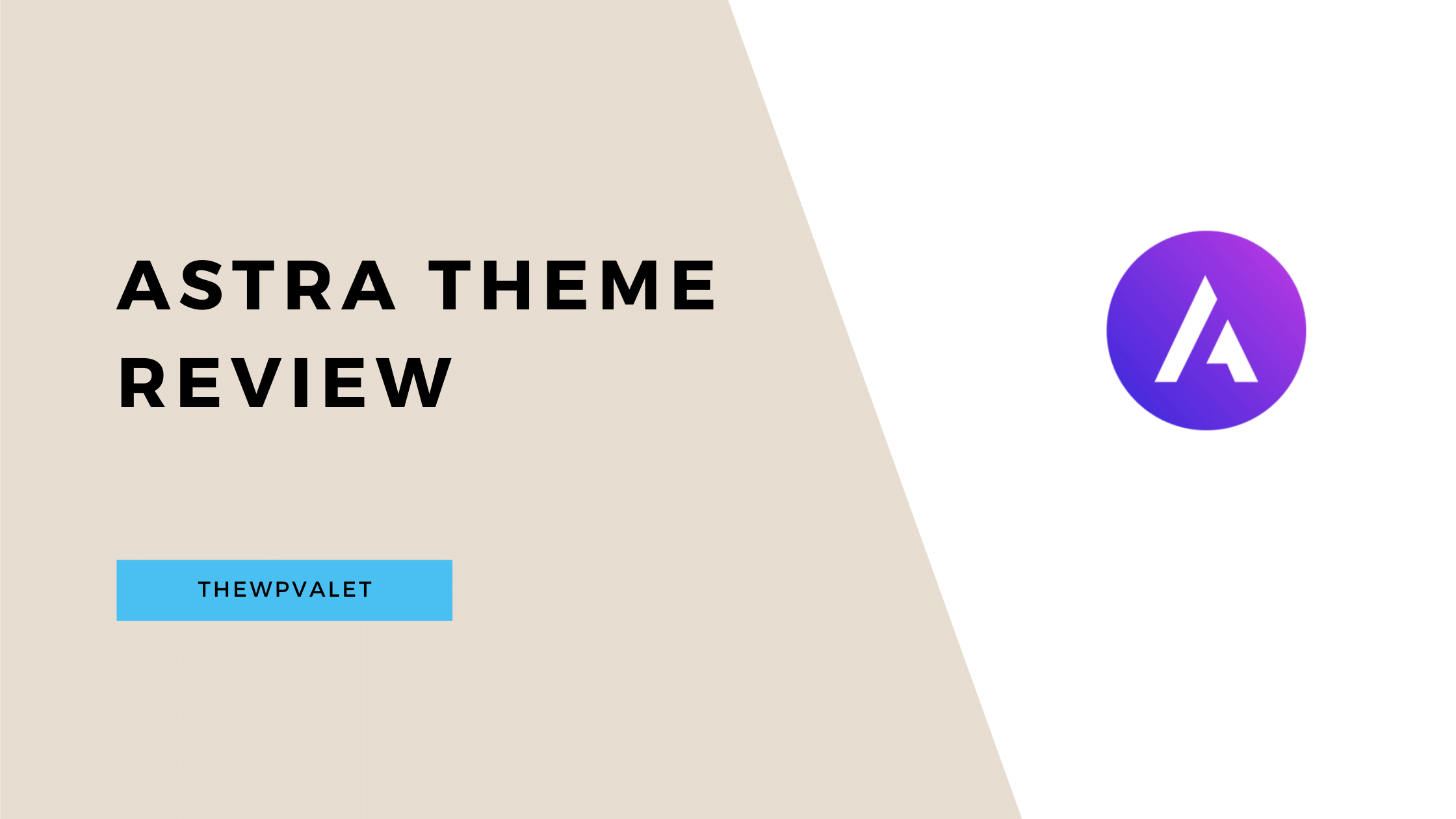 Astra Theme Review 2025: Is It The Best Theme For You?